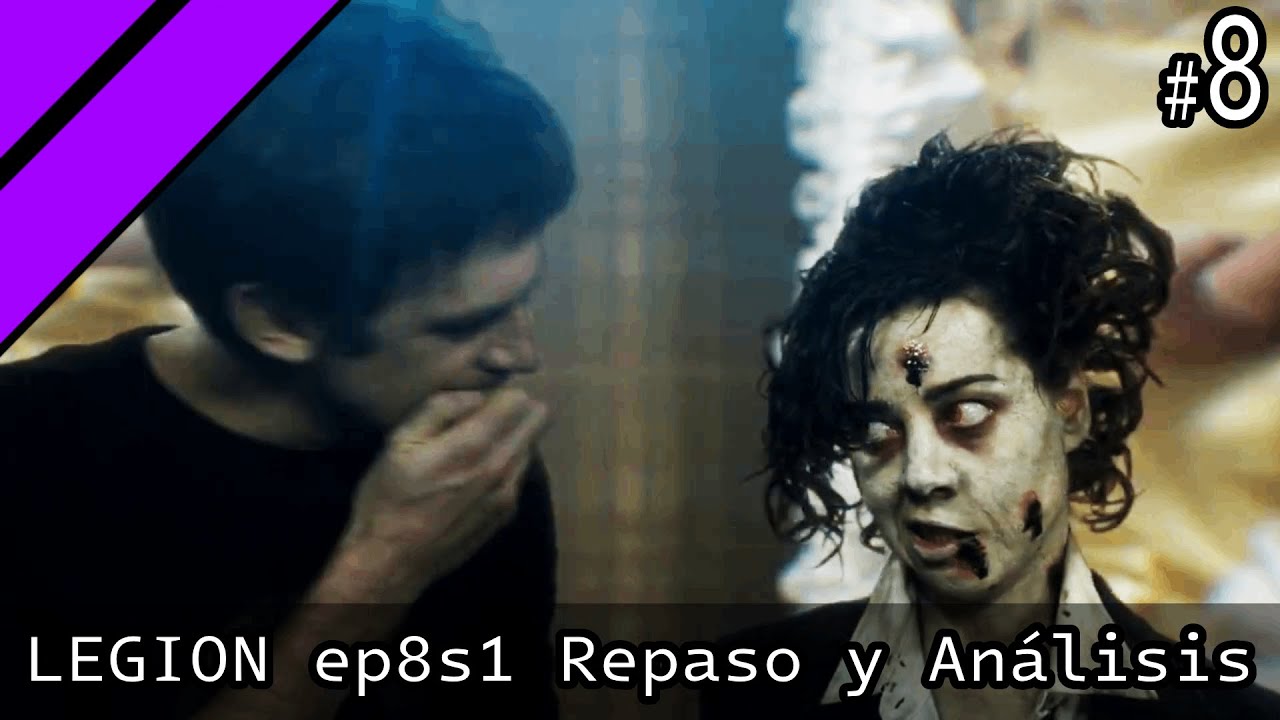 ¿Qué es LEGIÓN? (Repaso y Análisis del episodio 8 de Legion) - YouTube