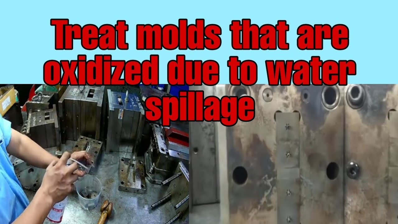 Maintenance of plastic injection molds corroded by water - YouTube
