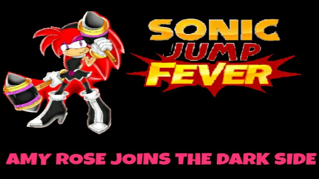 Sonic Jump Fever Amy Rose has Joined The Dark Side - YouTube