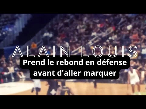 Alain Louis prend le rebond en défense avant d'aller marquer - YouTube