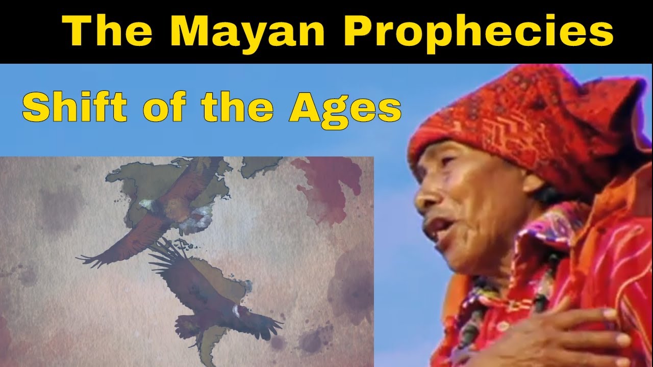 The Shift of the Ages: Mayan Prophecies and the Eagle and the Condor ...