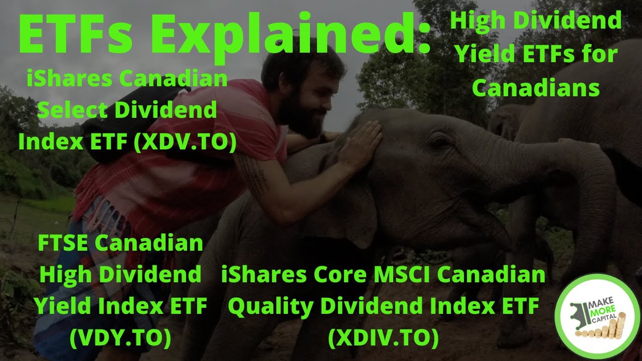 XDIV.TO, VDY.TO, XDV.TO Explained! - Make More Capital ETF Breakdowns ...