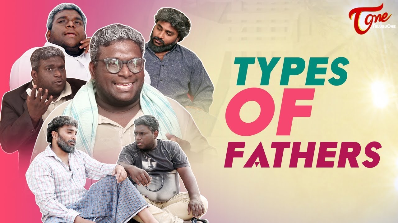 Types Of Fathers | Telugu Comedy Short Film 2021 | Directed by Mukesh ...