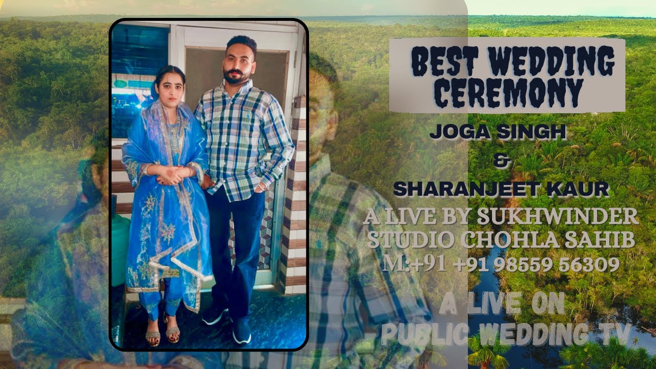 BEST WEDDING CEREMONY | JOGA SINGH WEDS SHARANJEET KAUR | A LIVE BY ...