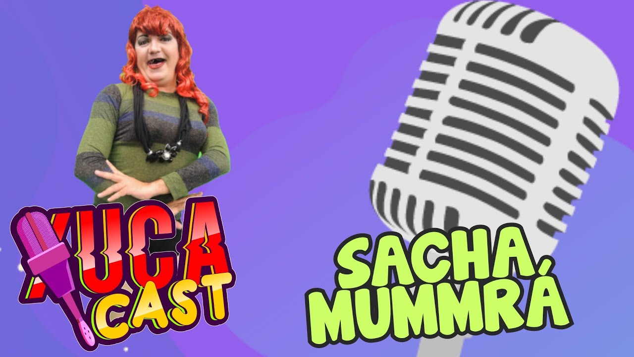 Sacha Mummrá | Xuca Cast - YouTube