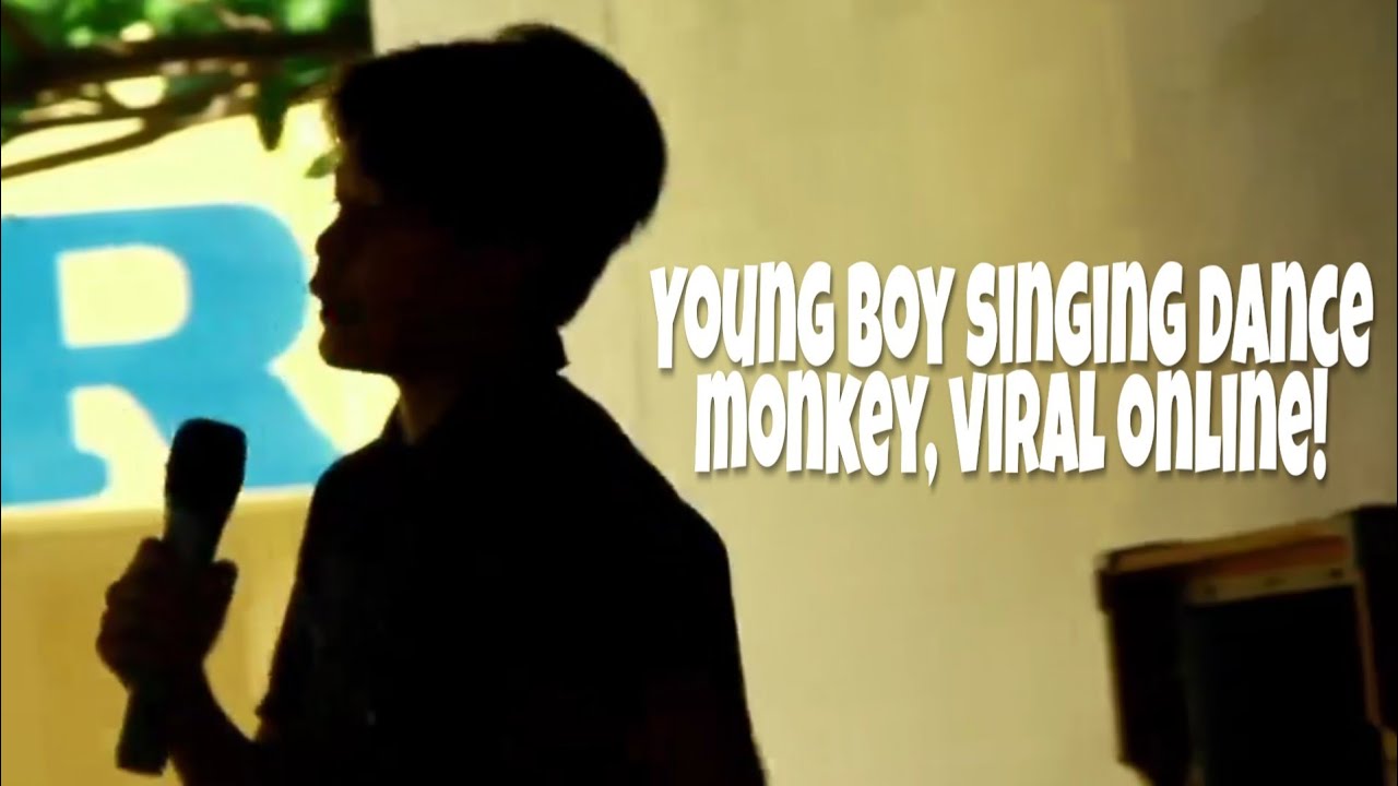 Young Boy Singing Dance Monkey, VIRAL ONLINE! - YouTube
