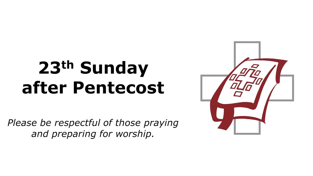 23rd Sunday after Pentecost - YouTube