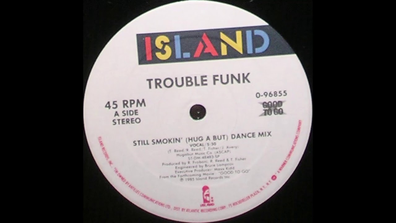 TROUBLE FUNK- still smokin - YouTube