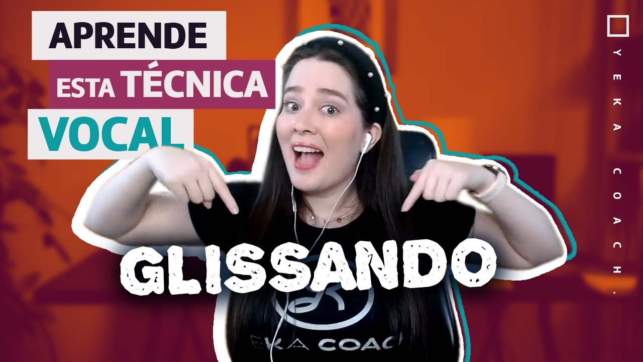 GLISSANDO DE VOZ | TÉCNICA VOCAL | EXPLICACIÓN Y EJERCICIO | YEKA COACH - YouTube