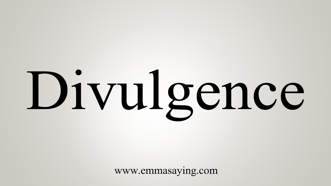 How To Say Divulgence - YouTube