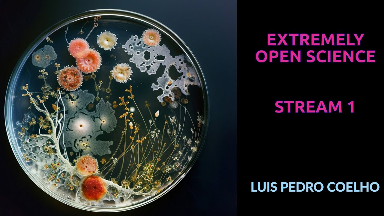 Extremely Open Science Stream (Luis Pedro Coelho streaming science ...