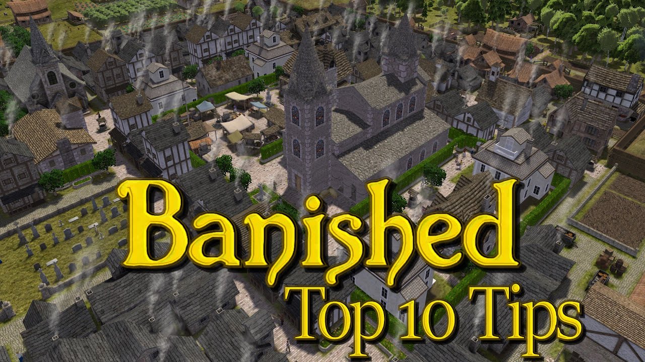 Banished Tutorial Top 10 Tips - YouTube