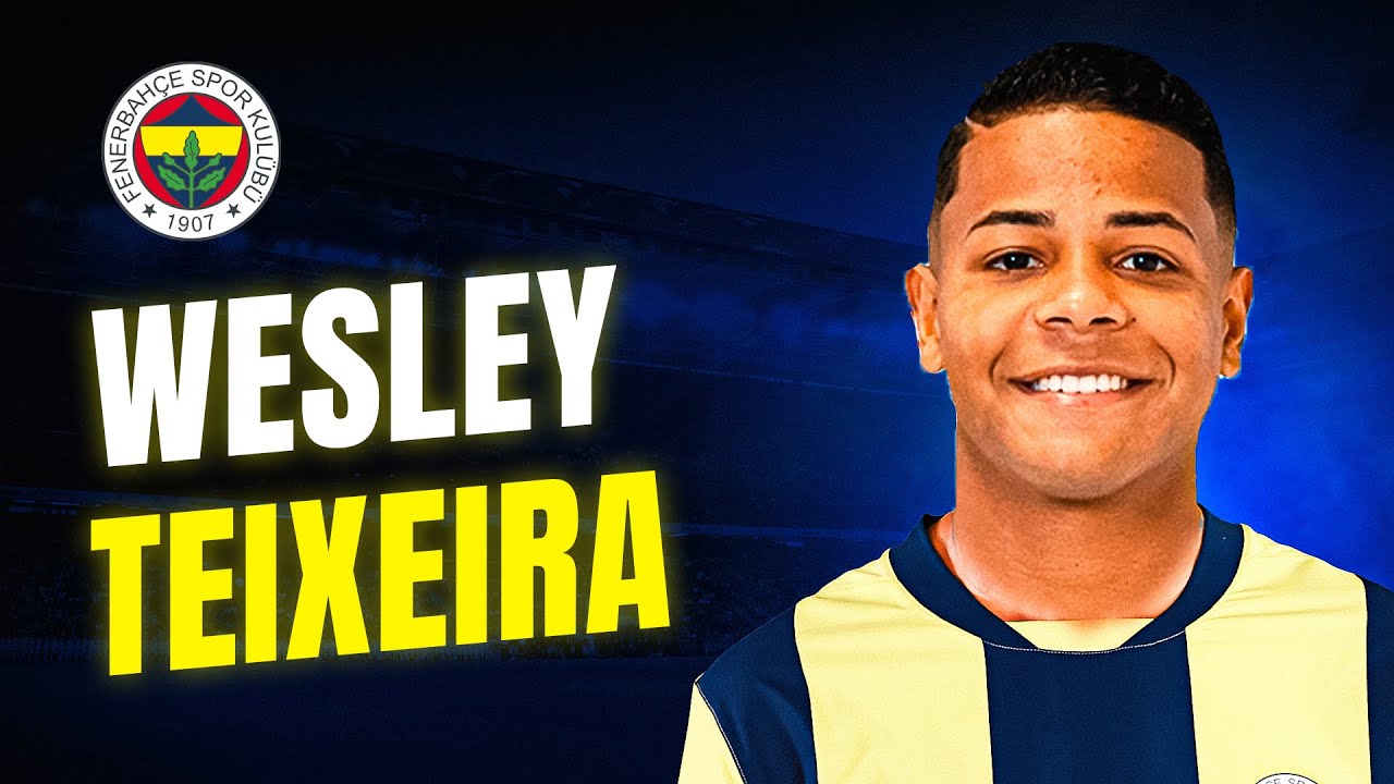 Wesley Teixeira Kimdir? | Fenerbahçe'nin Sol Kanat Hedefi | Transfer ...