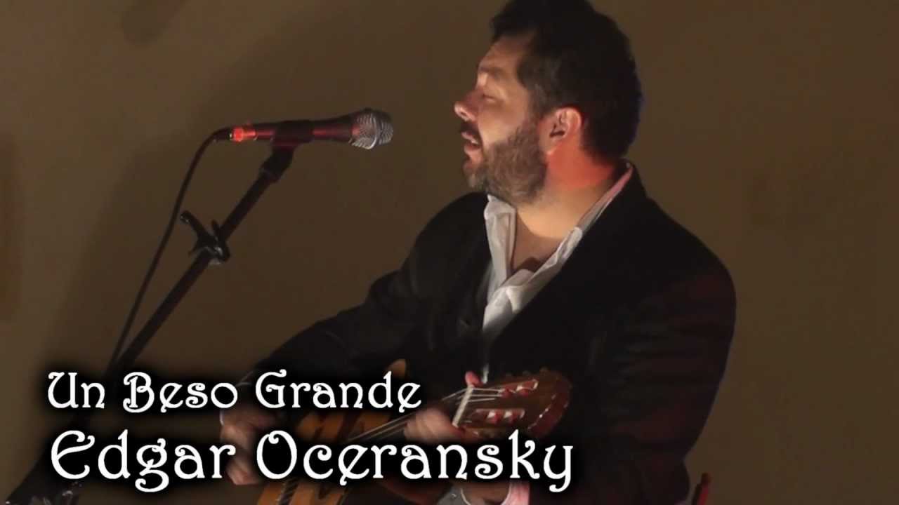 Un Beso Grande - EDGAR OCERANSKY En Atlixco - YouTube