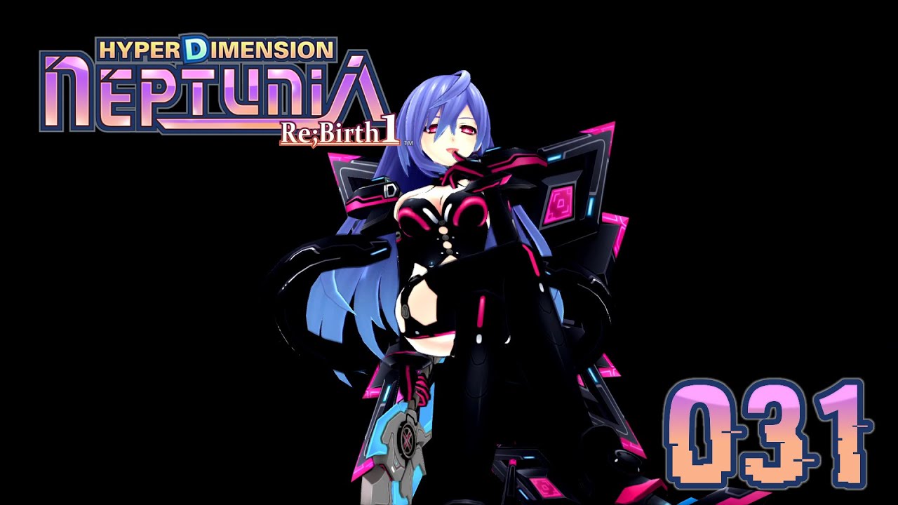 Hyperdimension Neptunia Re;Birth 1 ★ 031 ★ „Step on me Stepsis“ - YouTube