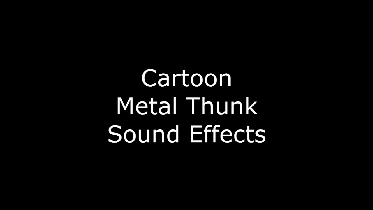 Cartoon Metal Thunk Sound Effects - YouTube