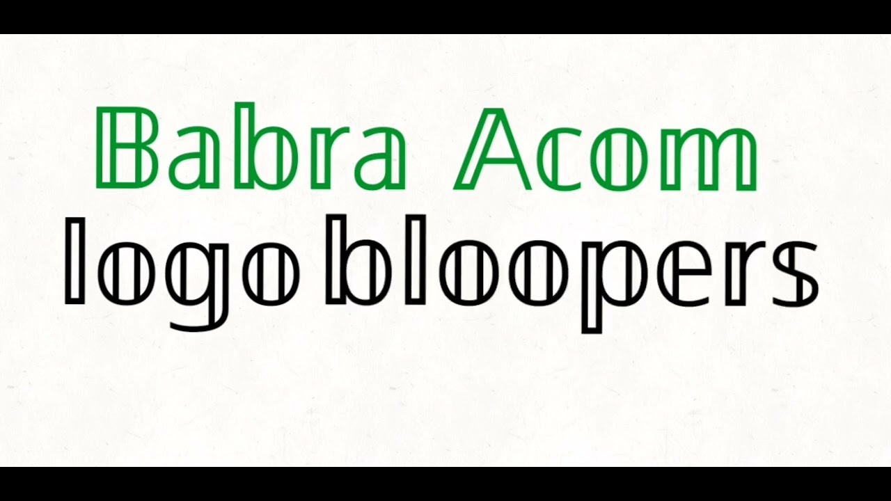 Babra Acom Logo Bloopers Intro - YouTube