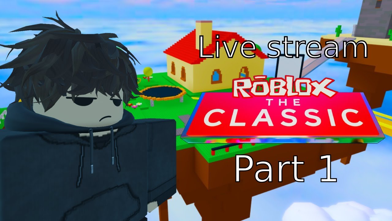 The classics are back || Roblox: The Classic (Part 1 Live stream🔴 ...