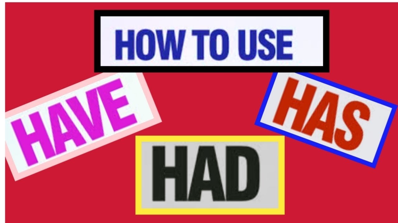 HOW TO USE HAVE, HAS, HAD l English Grammar l Suchitra Sahoo - YouTube