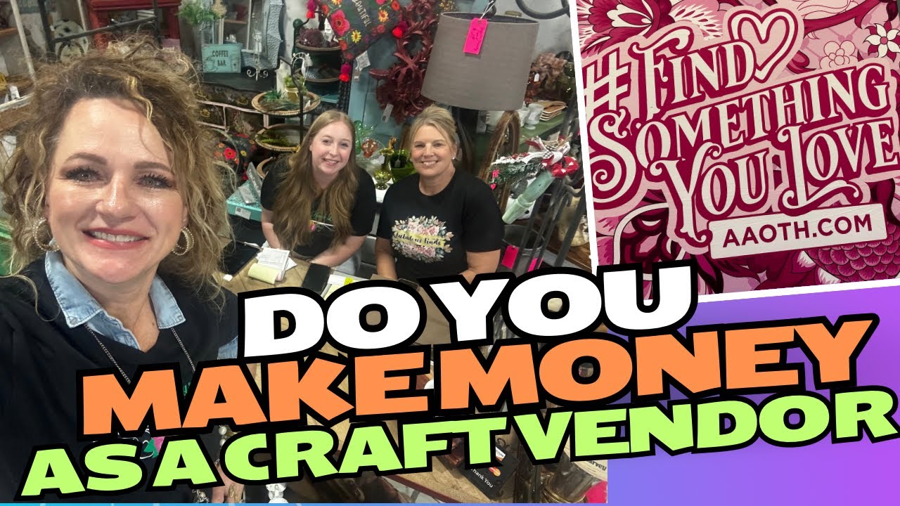 Do You Make Money as a Craft Vendor? - YouTube
