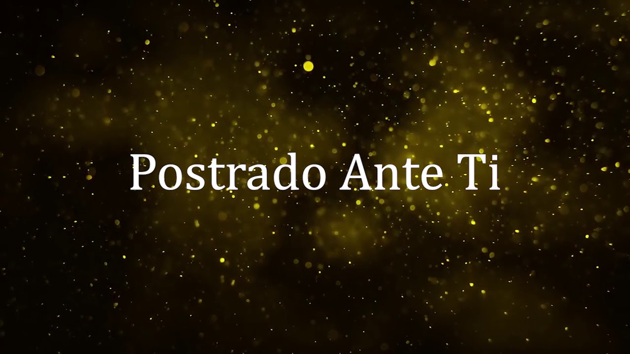 Postrado Ante Ti - YouTube