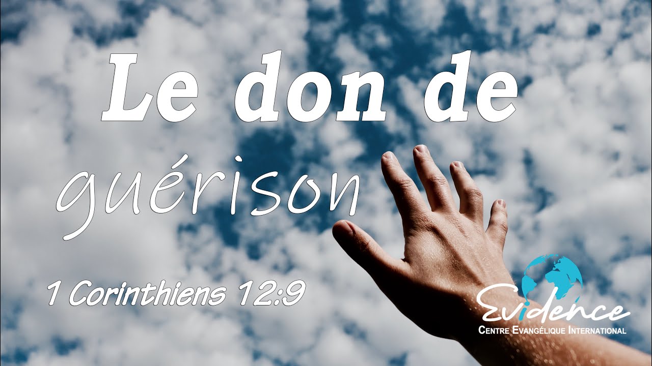 Le don des guérisons | 1 Corinthiens 12:9 | Culte 02/02/20 - YouTube