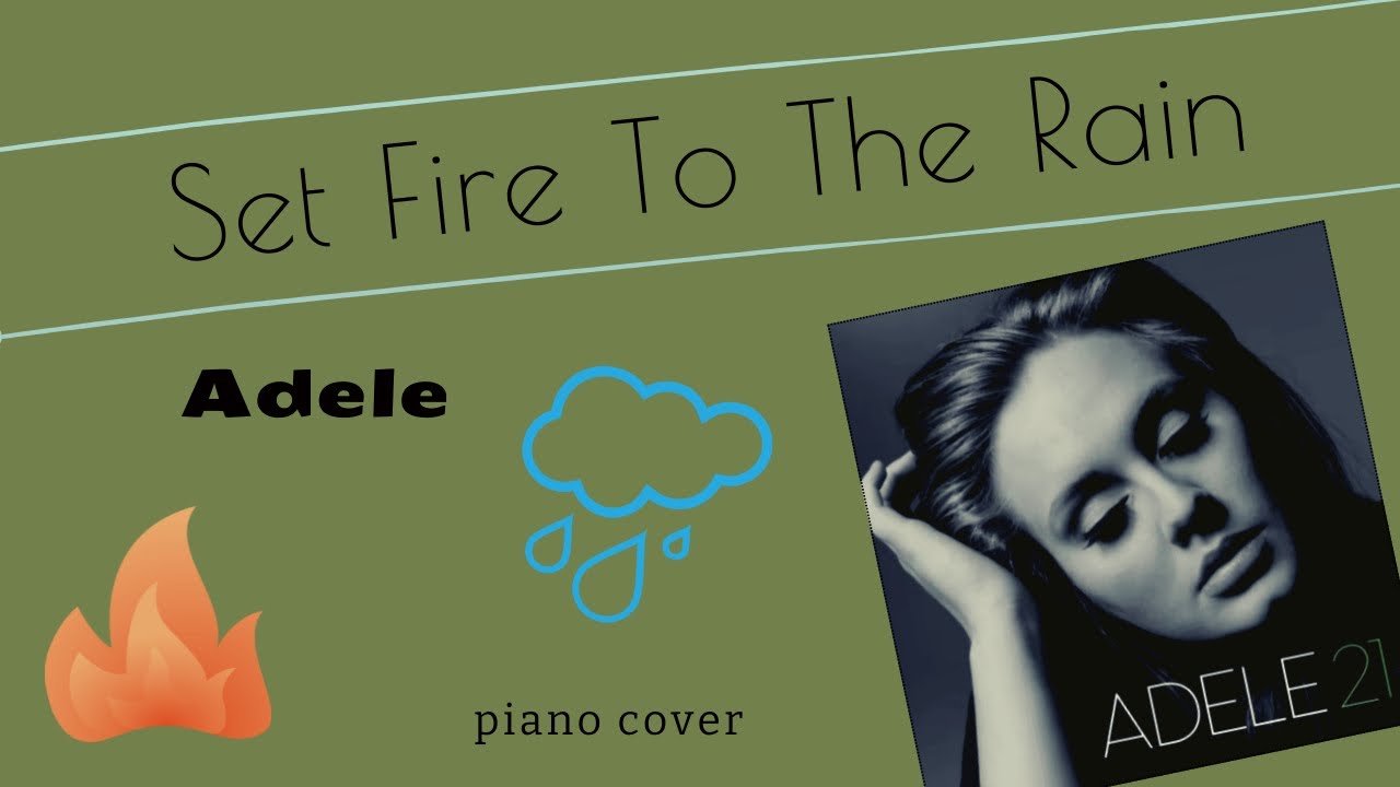 Set fire to the rain - Adele - piano cover - YouTube