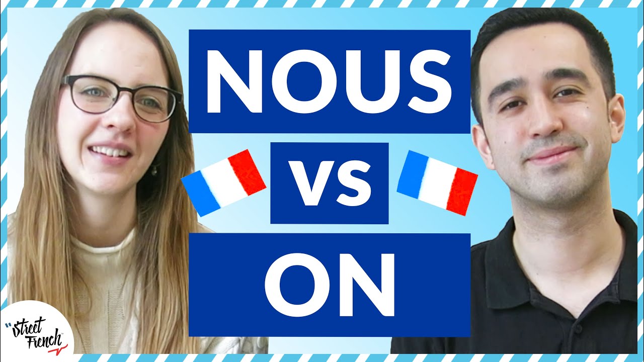 When do French🇫🇷 people use "NOUS" and "ON" ?? - StreetFrench.org - YouTube