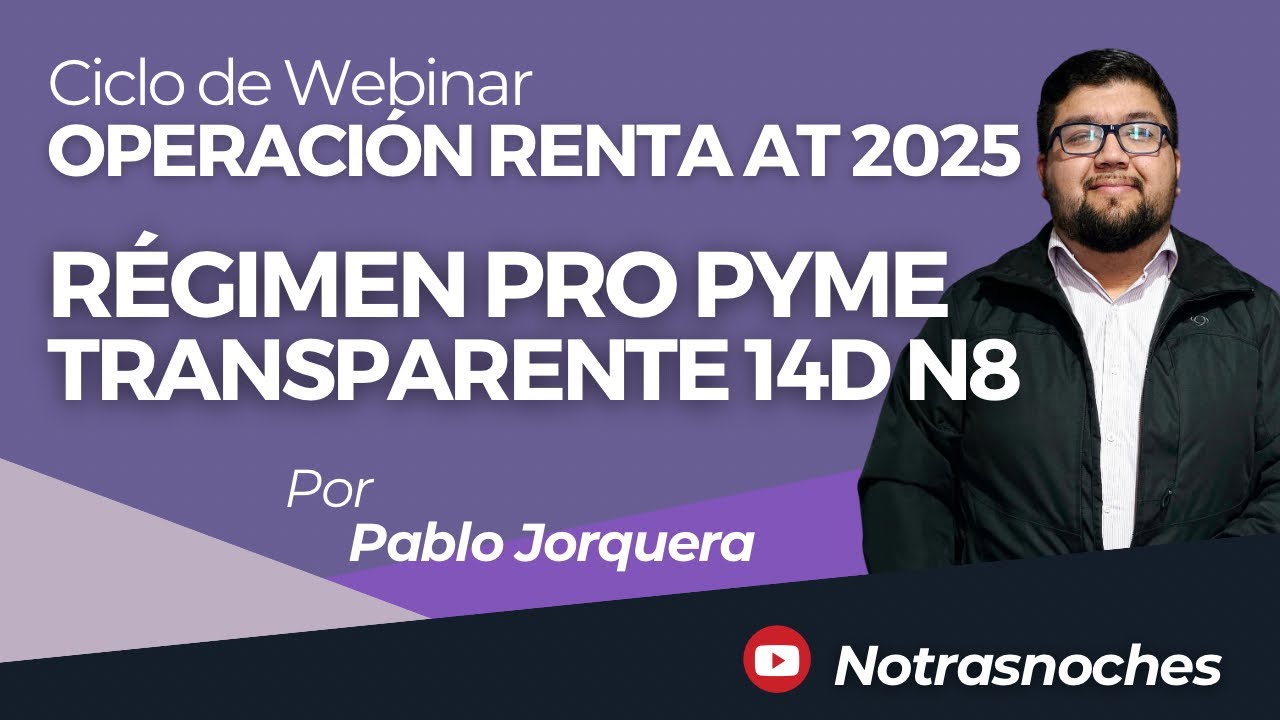 Régimen Pro Pyme Transparente 14D N8 por Pablo Jorquera | Ciclo Webinar ...