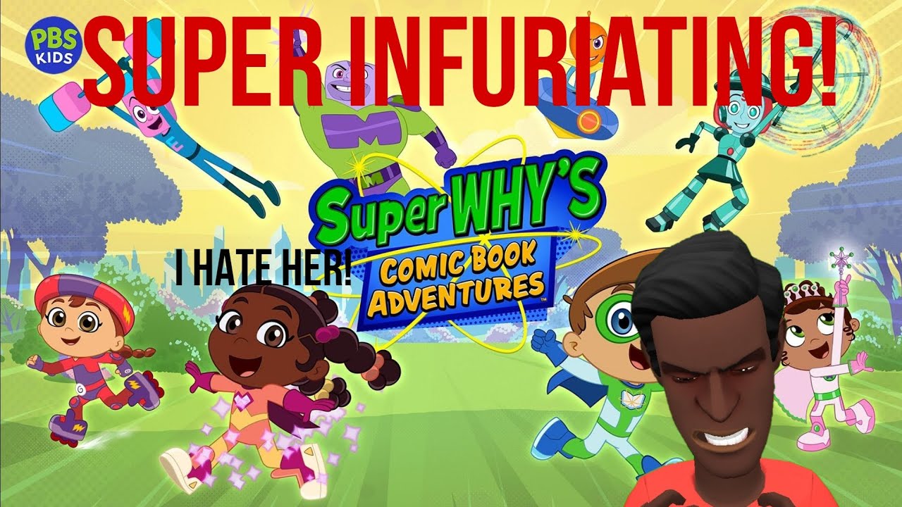 The New Super Why Reboot Is Super Infuriating!!! - YouTube
