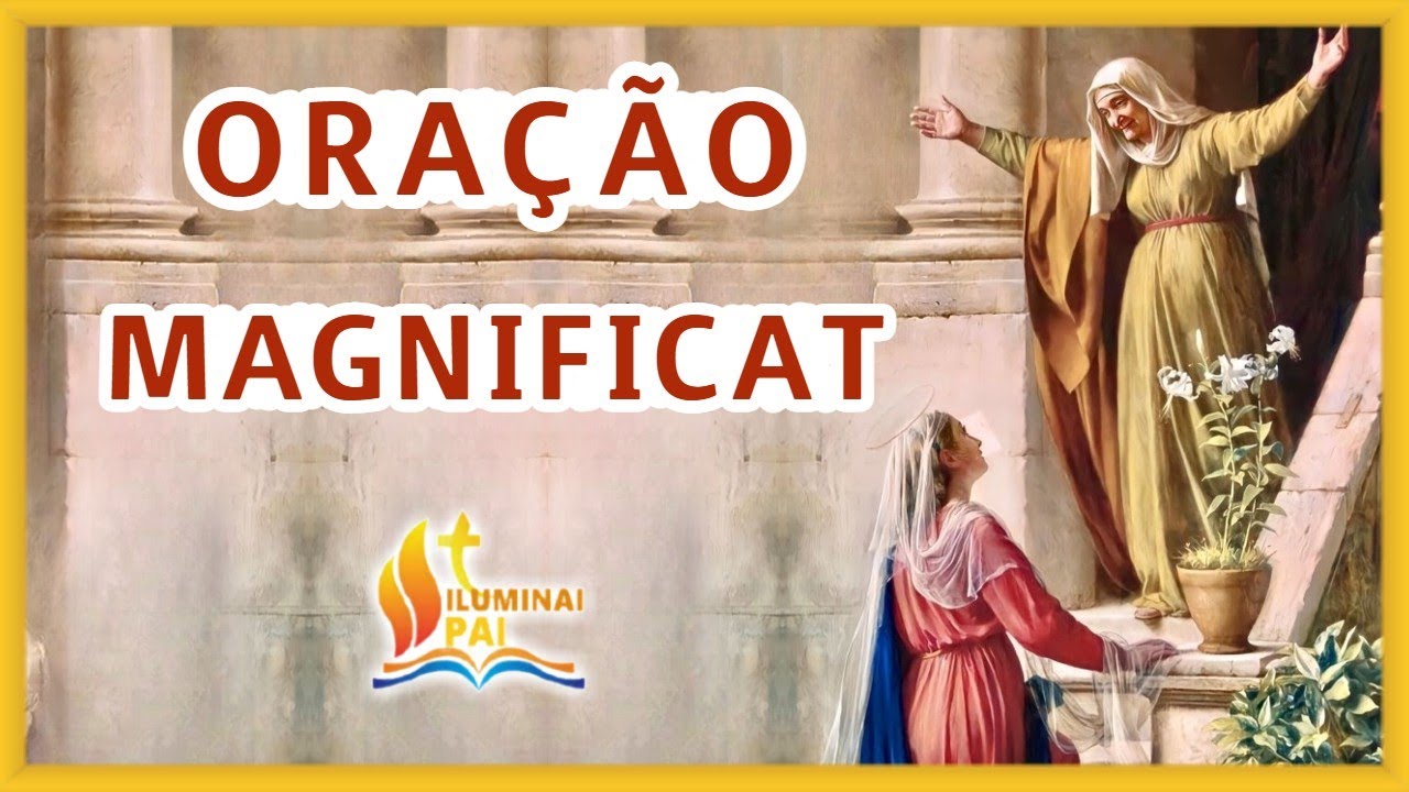 15/11/2022 Oração MAGNIFICAT todas as gerações me proclamarão bem ...