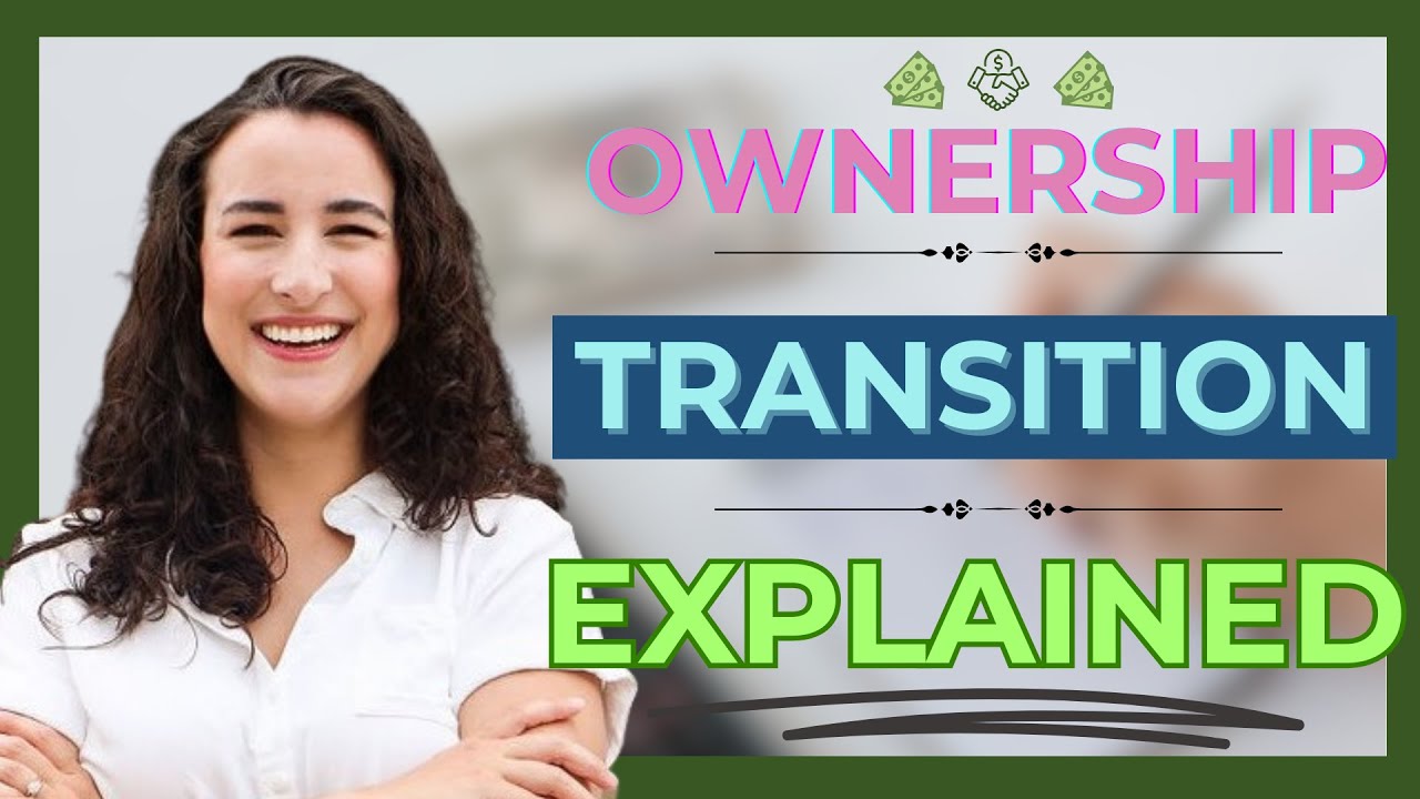 Ownership Transition Explained - YouTube