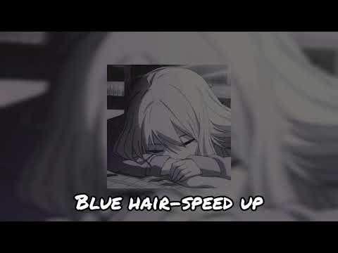 Blue Hair(speed up) - YouTube
