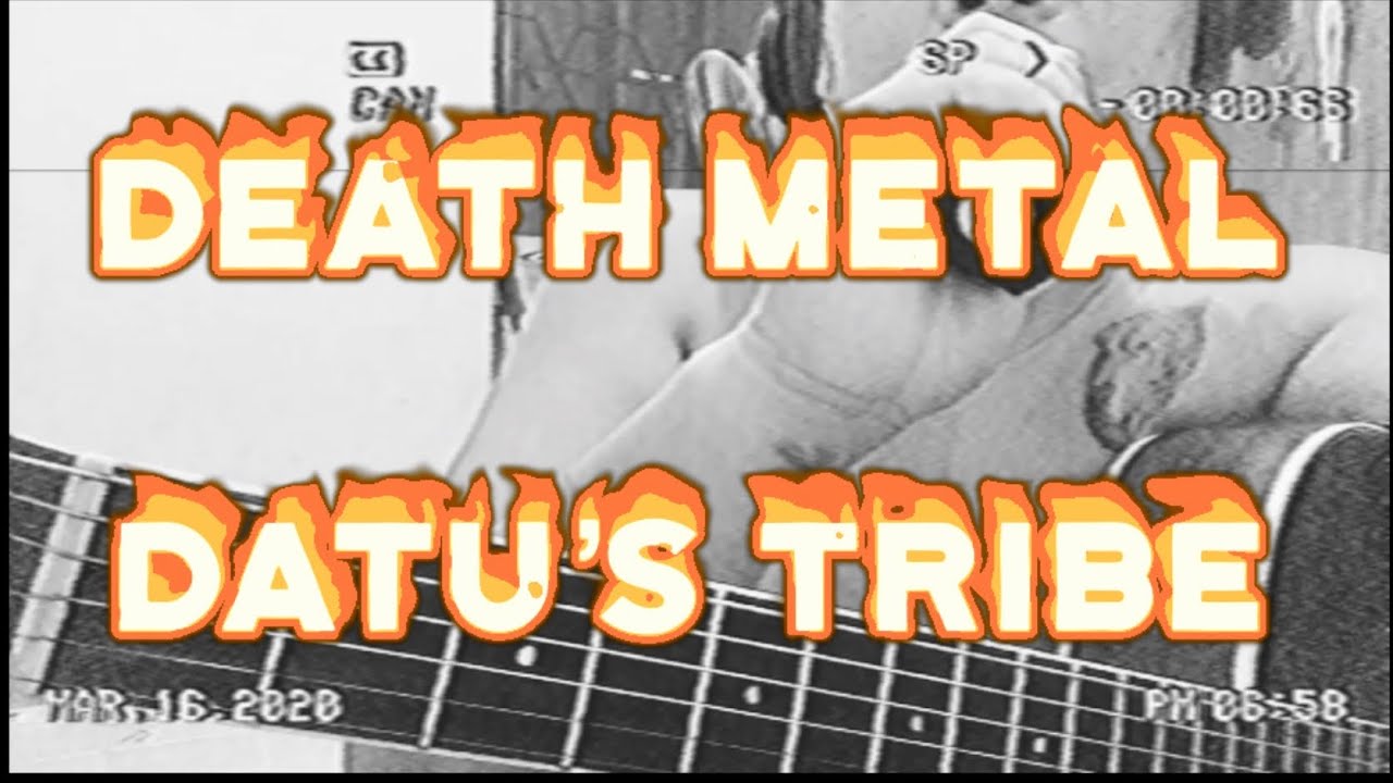 Death Metal - Datu's Tribe ( Guitar Chords ) - YouTube