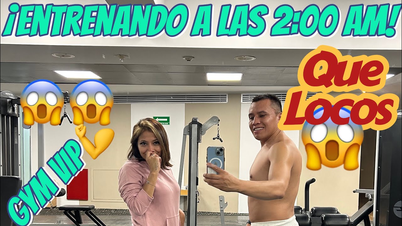 ENTRENANDO A LAS 2:00 AM😱 ¡QUE LOCOS!DÁNDOLE DURO A LAS PESAS! No hay ...