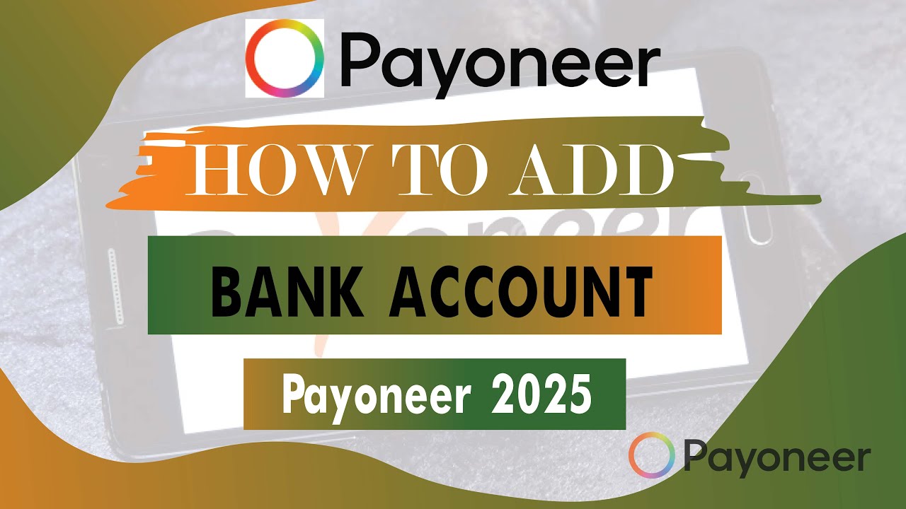 How to Add Bank Account in Payoneer 2025 l কিভাবে Payoneer এ ব্যাংক একাউন্ট এড করবেন ২০২৫ - YouTube
