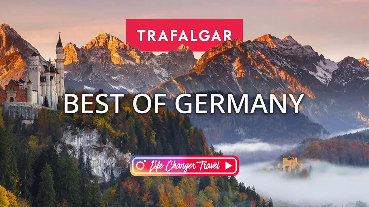 Best of Germany TRAFALGAR - Life Changer Travel - YouTube