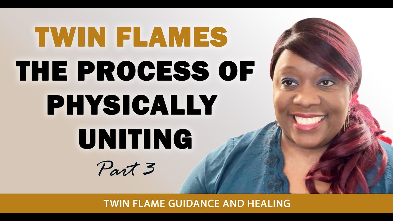How Twin Flame Physical Union Unfolds - Part 3 - YouTube