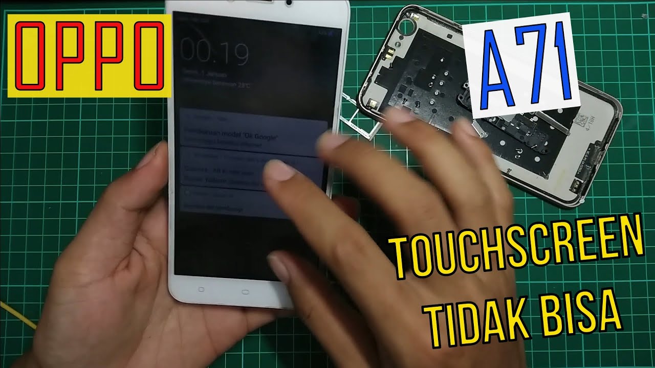 OPPO A71 TOUCHSCREEN TIDAK BISA DI SENTUH, FIX TOUCHSCREEN OPPO A71 ...