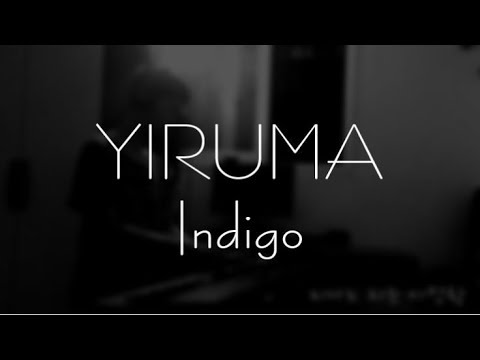 이루마 YIRUMA - Indigo - YouTube