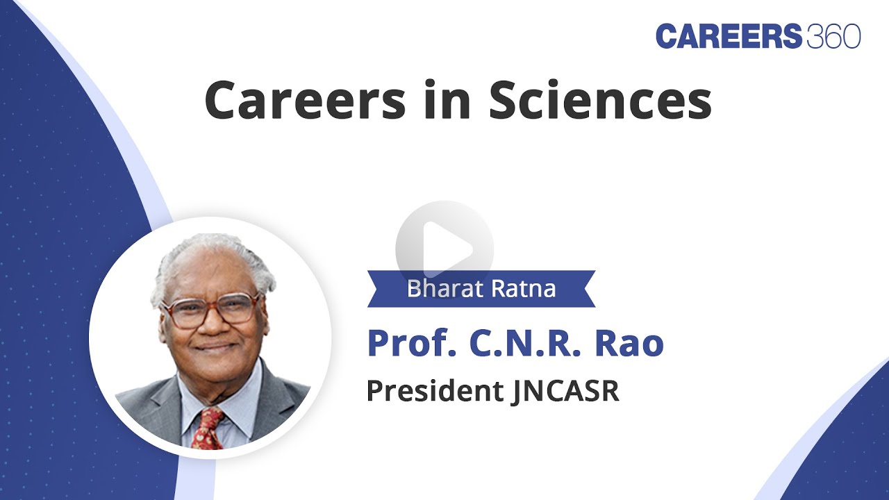 Careers in Sciences: Live Session with Prof. C.N.R. Rao & Prof. D ...