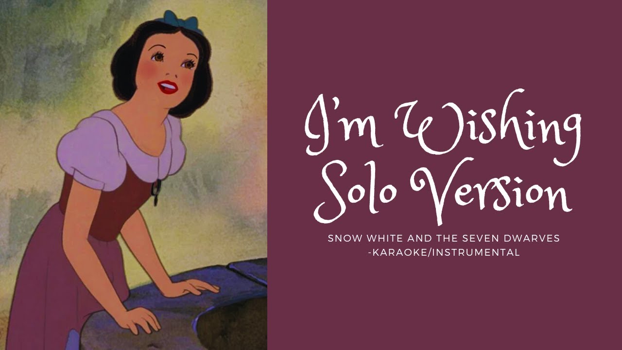 Karaoke Time! - I'm Wishing - Solo Version - Snow White and the Seven ...