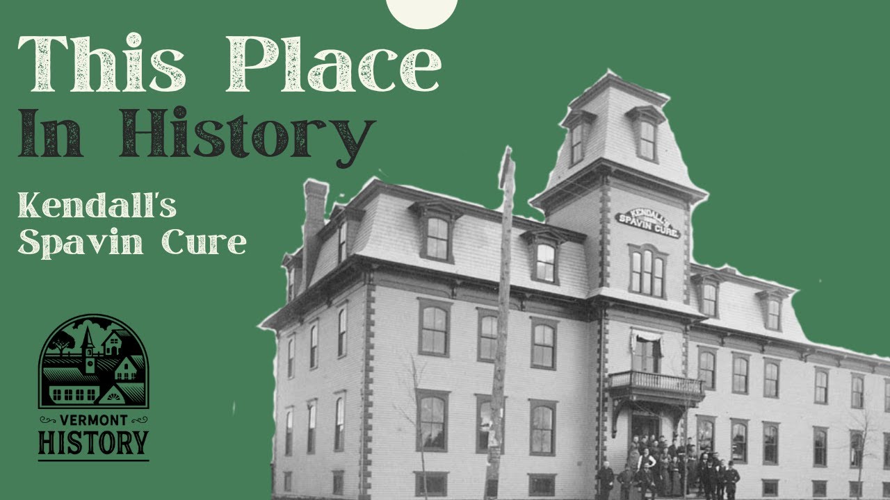 This Place in History: Kendall's Spavin Cure - YouTube