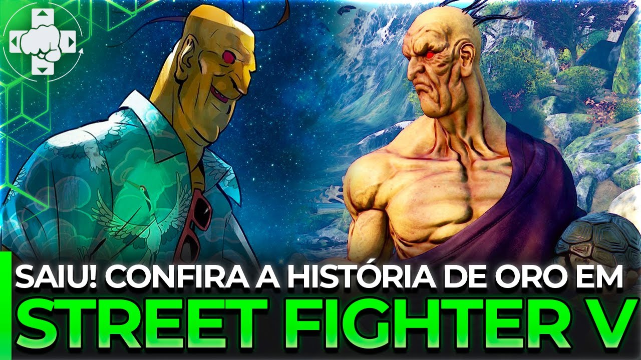 ORO DISPONÍVEL! VEJA A HISTÓRIA DO PERSONAGEM NO STREET FIGHTER V ...