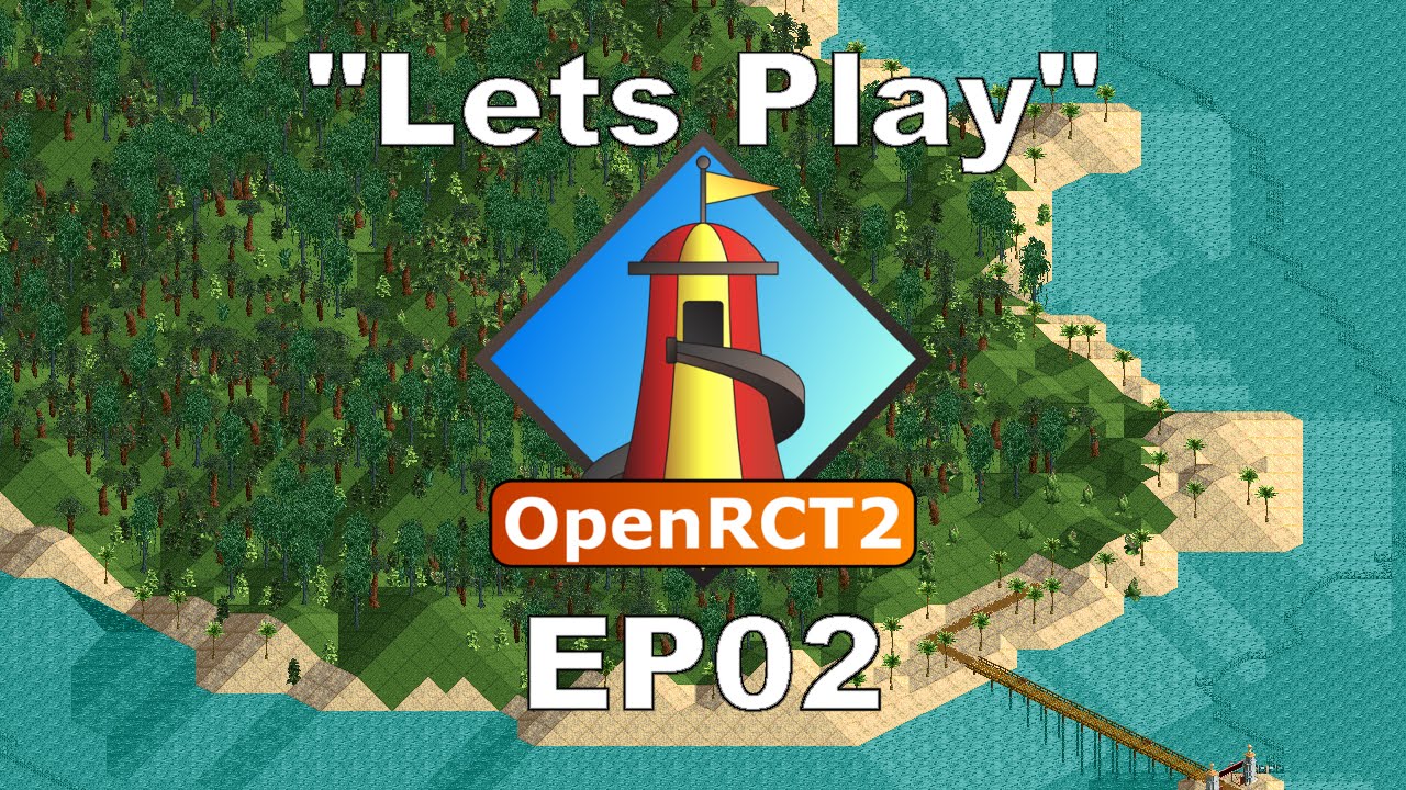 Lets Play | OpenRCT2 | EP02 - YouTube