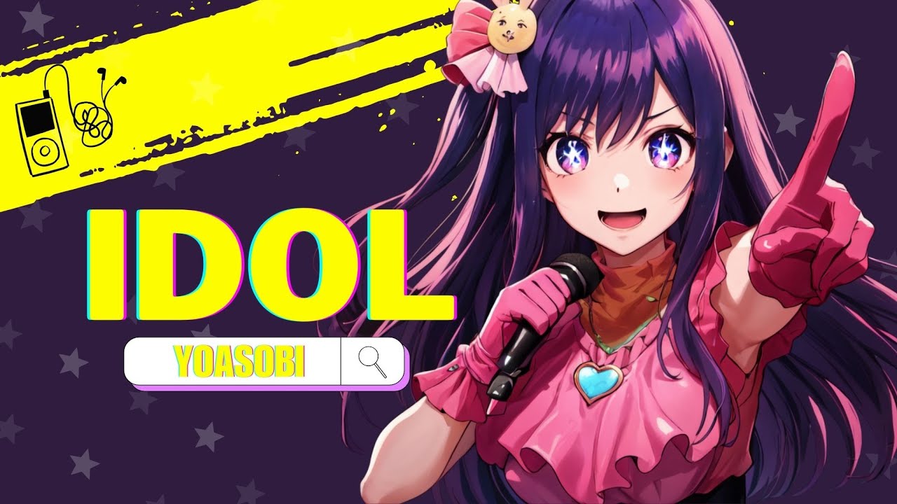 IDOL ♫ Yoasobi 『 OSHI NO KO OP 』Lyrics - YouTube