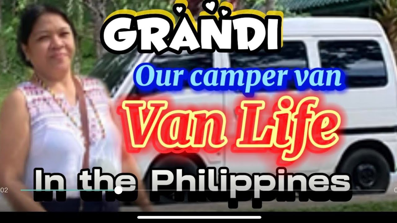 OUR CAMPER VAN | Introducing Grandi | VAN LIFE in the Philippines - YouTube