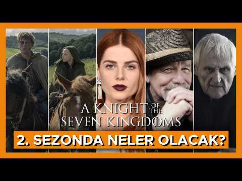 Yedi Krallık Şövalyesi 2. Sezon İncelemesi | Üstat Aemon? Tywin Lannister? 2. sezonda neler olacak?