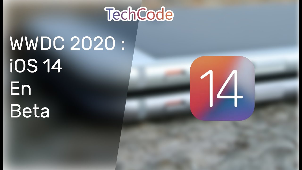 WWDC 2020 : iOS 14 En Beta ! - TechCode - YouTube