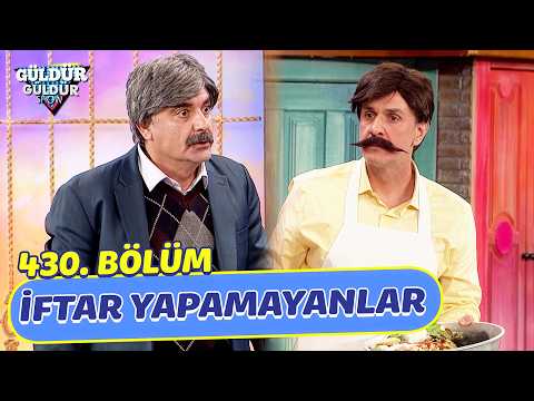 İftar Yapamayanlar - 430. Bölüm (Güldür Güldür Show)